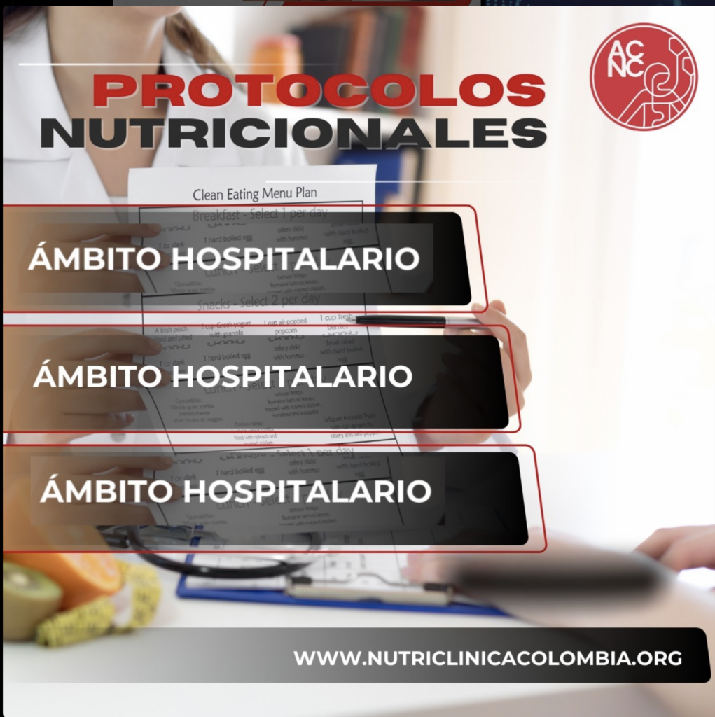 Protocolo de Atención Nutricional Hospitalaria - Asociación Colombiana de Nutrición Clínica